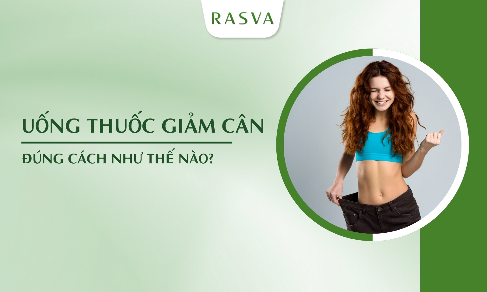 Uống thuốc giảm cân đúng cách như thế nào? - Rasva